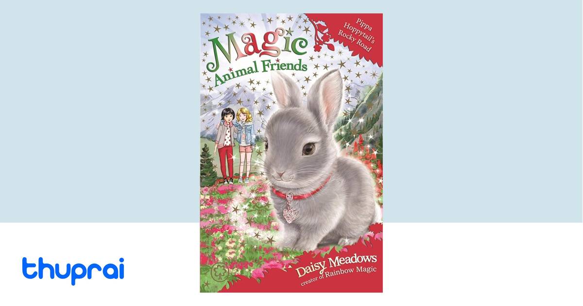 Magic Animal Friends: Pippa Hoppytail's Rocky Road by Daisy Meadows ...