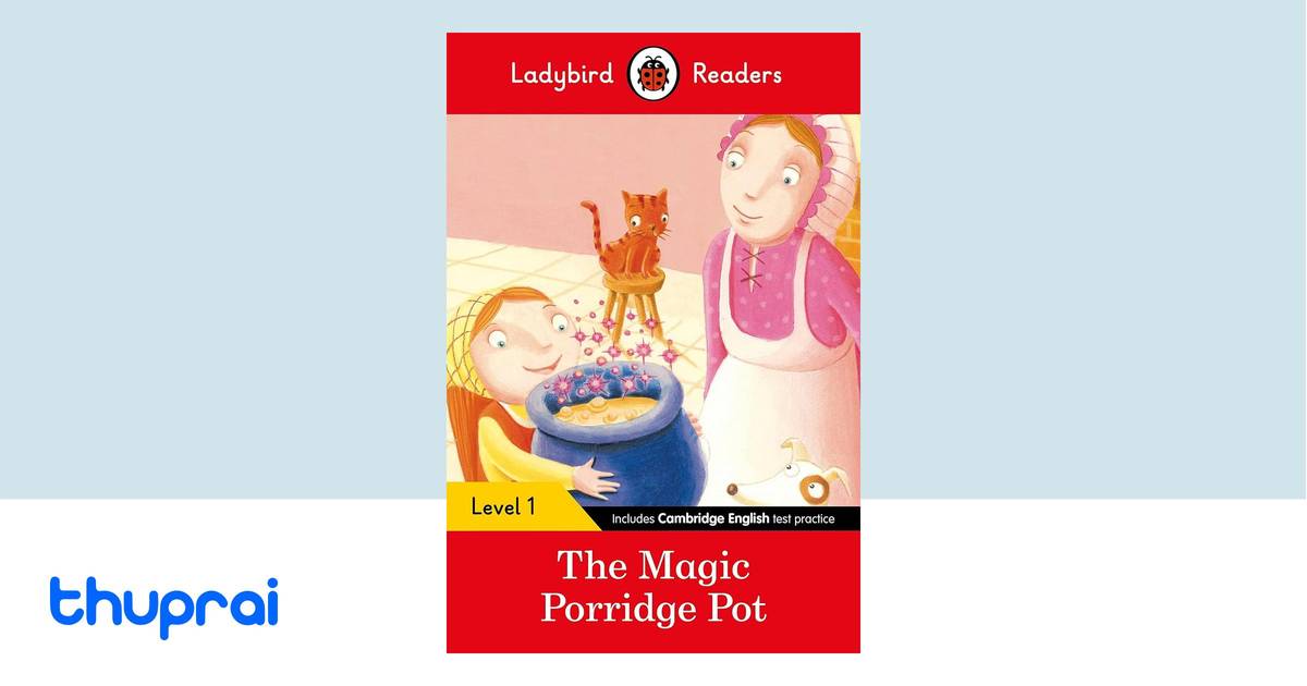 Magic Porridge Pot, Level 1 by LADYBIRD. - Buy in Nepal | Thuprai
