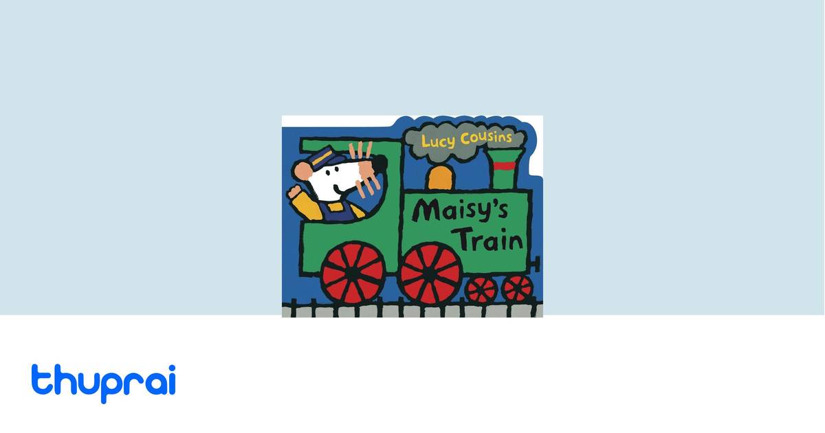 Buy Maisy's Train in Nepal | Thuprai