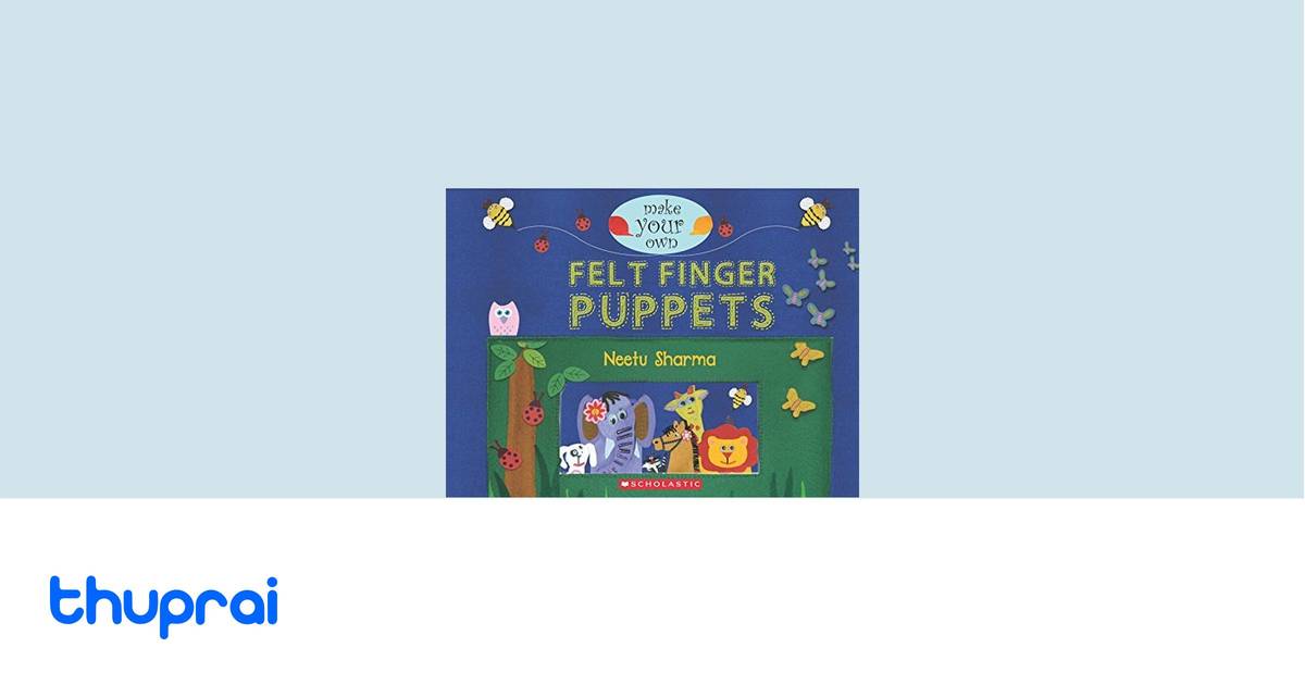 Buy Make Your Own: Felt Finger Puppets in Nepal | Thuprai