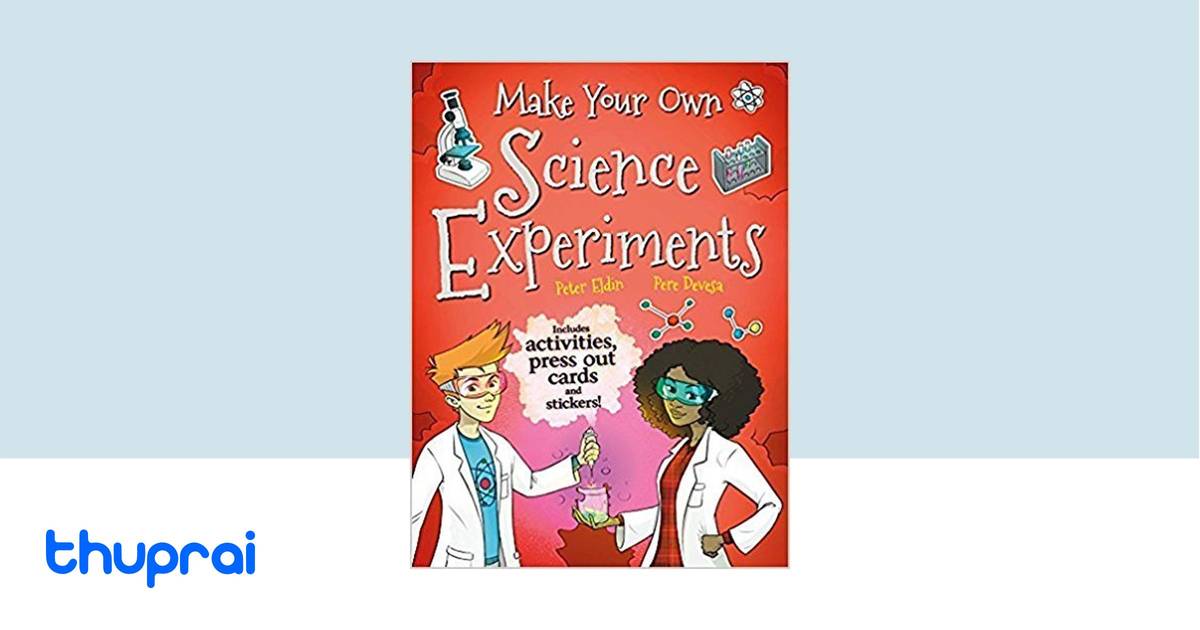 Buy Make Your Own: Science Experiments in Nepal | Thuprai