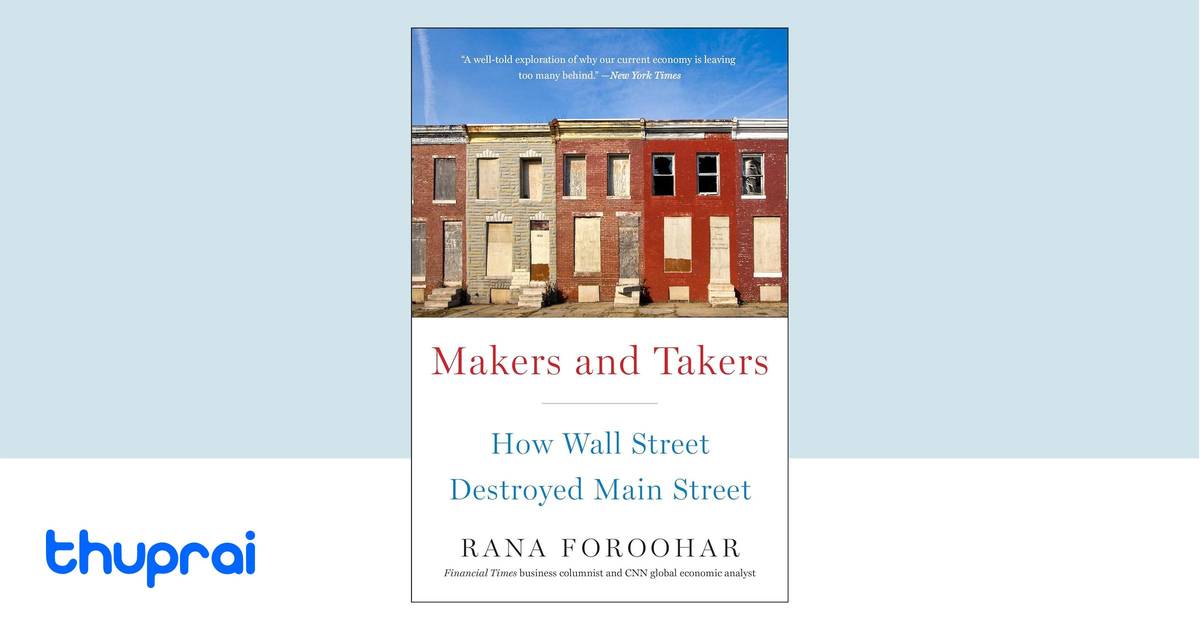 Makers and Takers by Rana Foroohar - Buy in Nepal | Thuprai