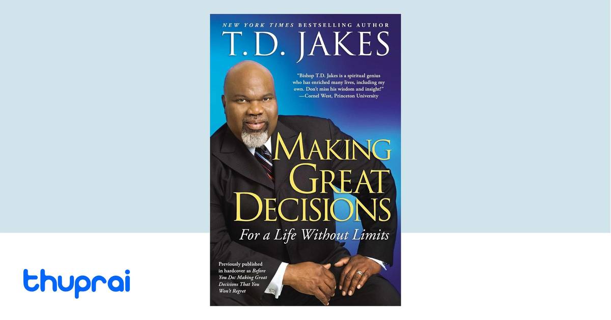 Making Great Decisions by T.D. Jakes - Buy in Nepal | Thuprai