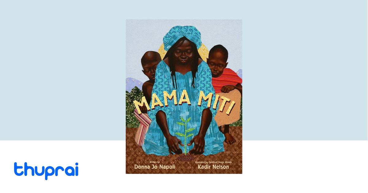 Buy Mama Miti: Wangari Maathai and the Trees of Kenya in Nepal | Thuprai