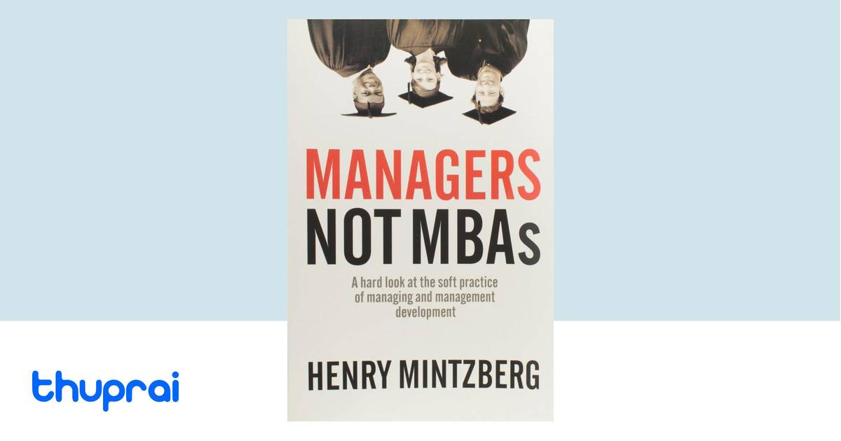 Buy Managers Not MBAs in Nepal | Thuprai
