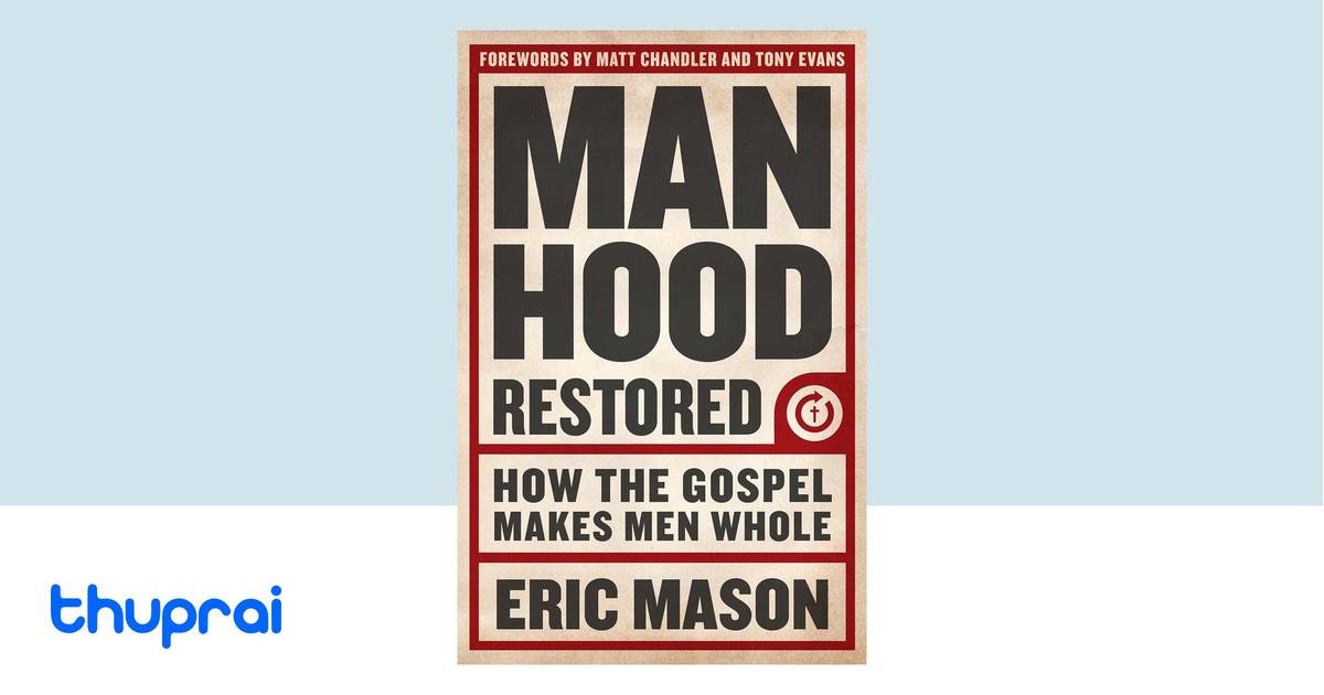 Manhood Restored by Eric Mason - Buy in Nepal | Thuprai