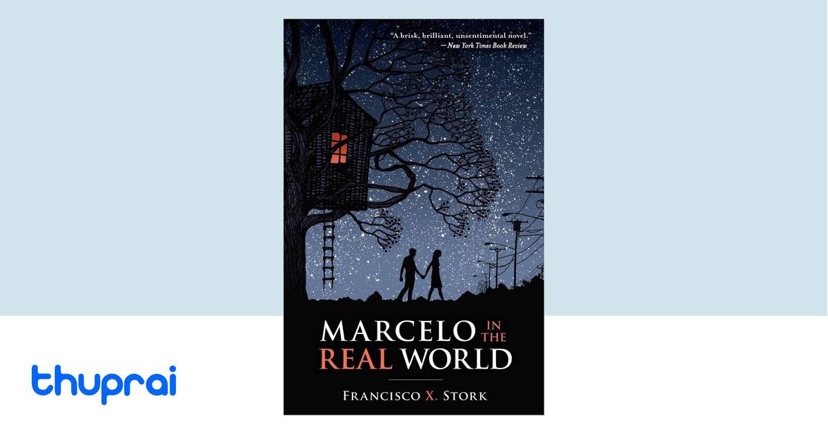 Marcelo in the Real World by Francisco X. Stork - Buy in Nepal | Thuprai