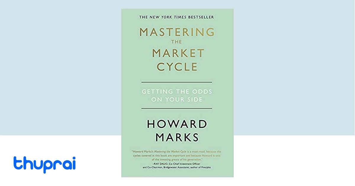 Mastering The Market Cycle by Howard Marks - Buy in Nepal | Thuprai
