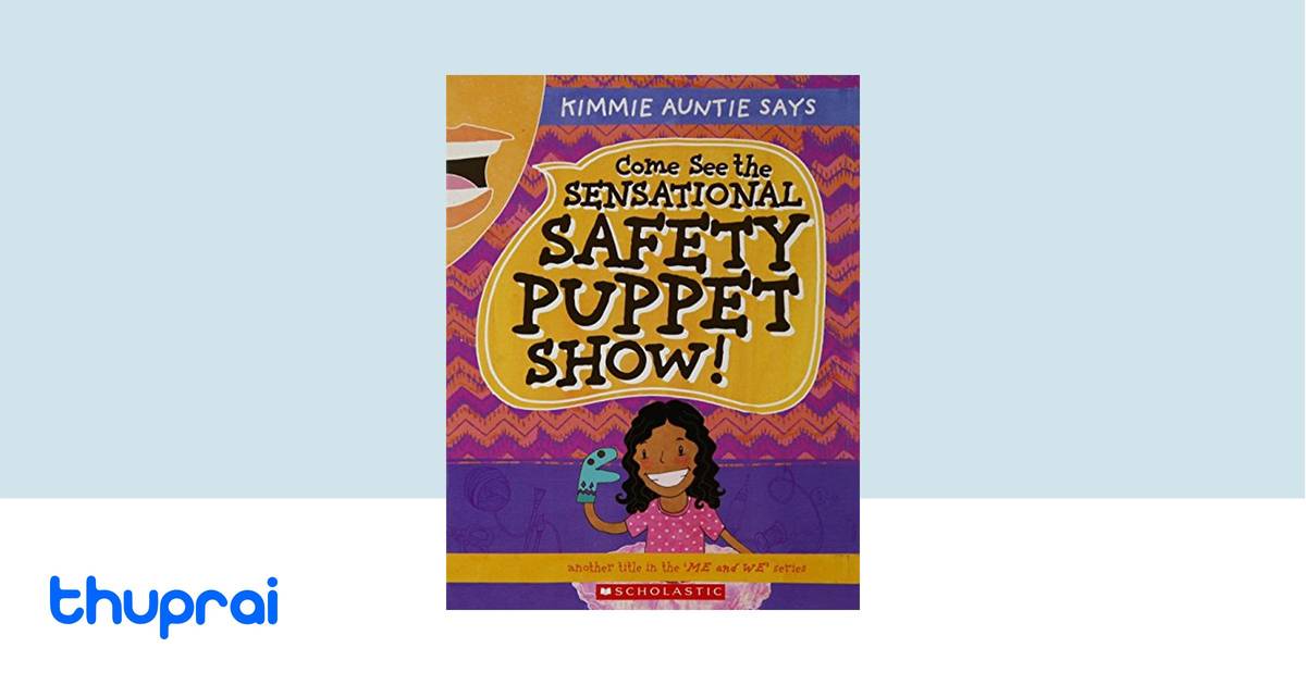 Buy ME AND WE: COME SEE THE SENSATIONAL SAFETY PUPPET SHOW in Nepal ...