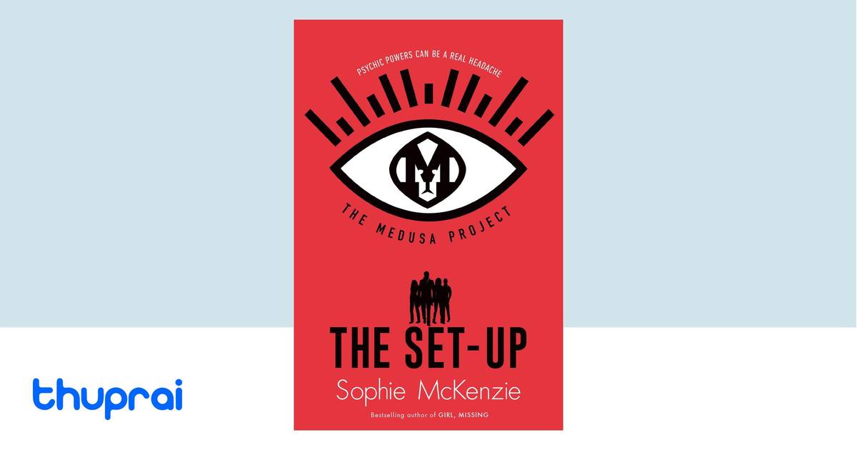 Medusa Project The Set-Up by Sophie McKenzie - Buy in Nepal | Thuprai