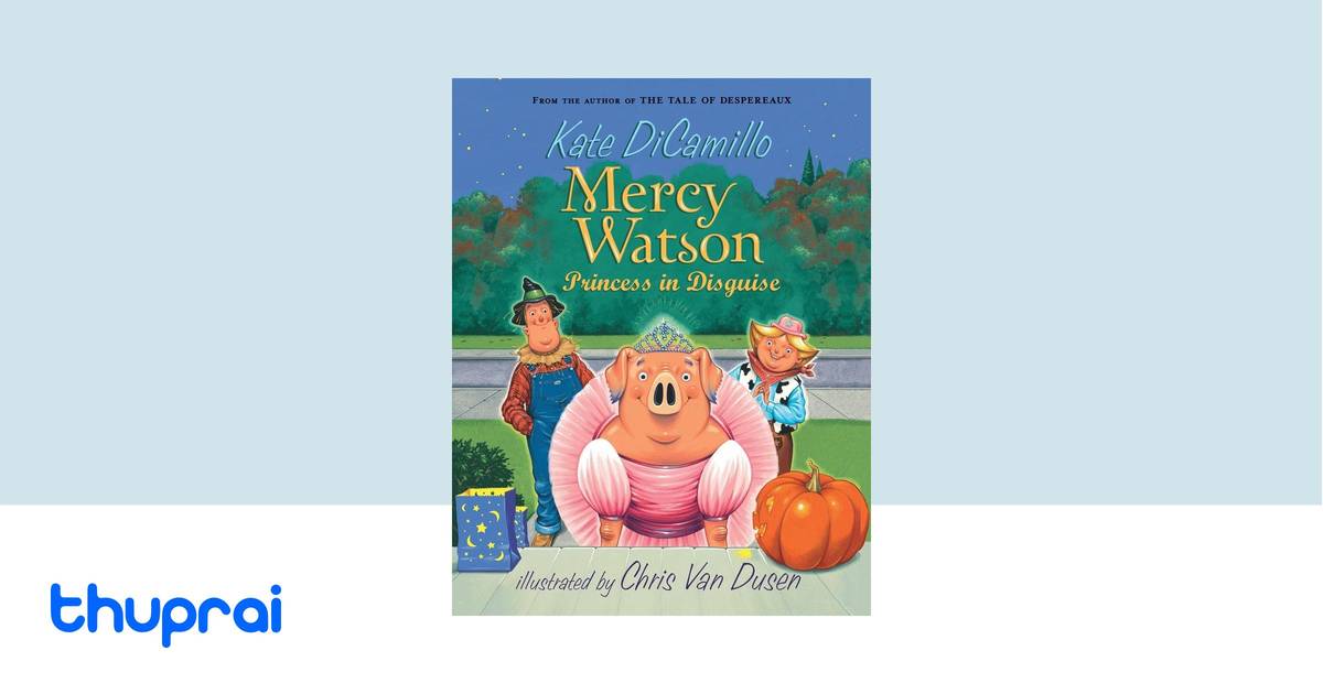 Buy Mercy Watson: Princess in Disguise in Nepal | Thuprai