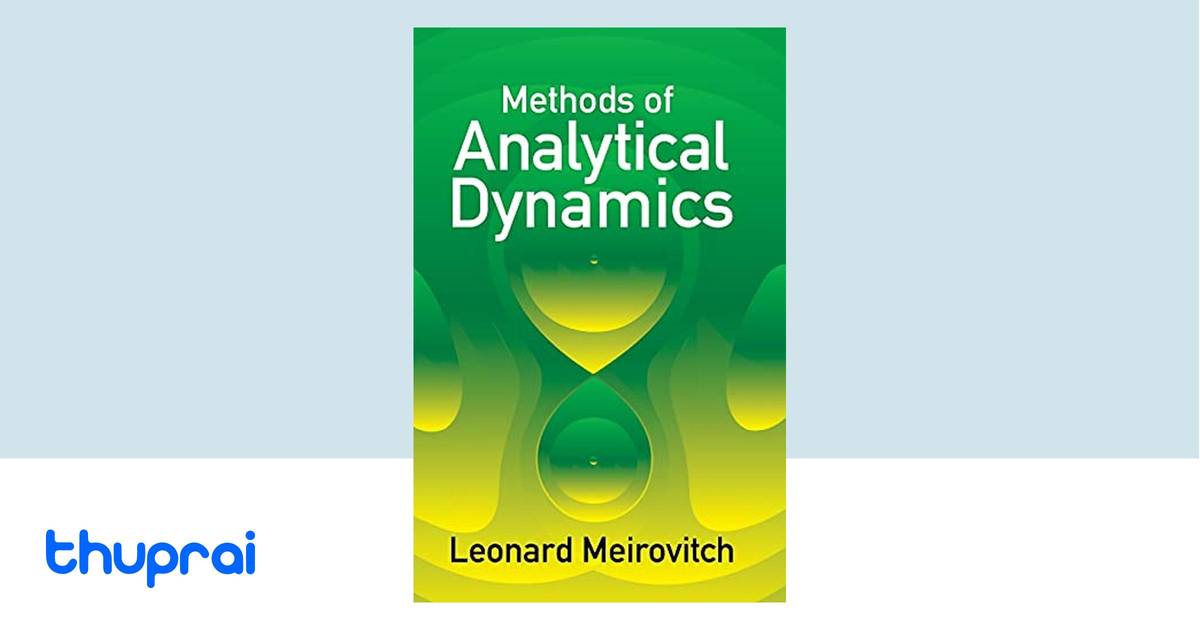 Methods of Analytical Dynamics (Dover Civil and Mechanical Engineering ...
