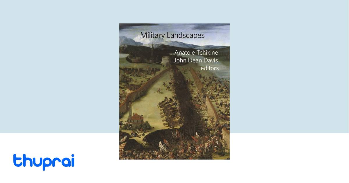 Military Landscapes (Dumbarton Oaks Colloquium on the History of ...