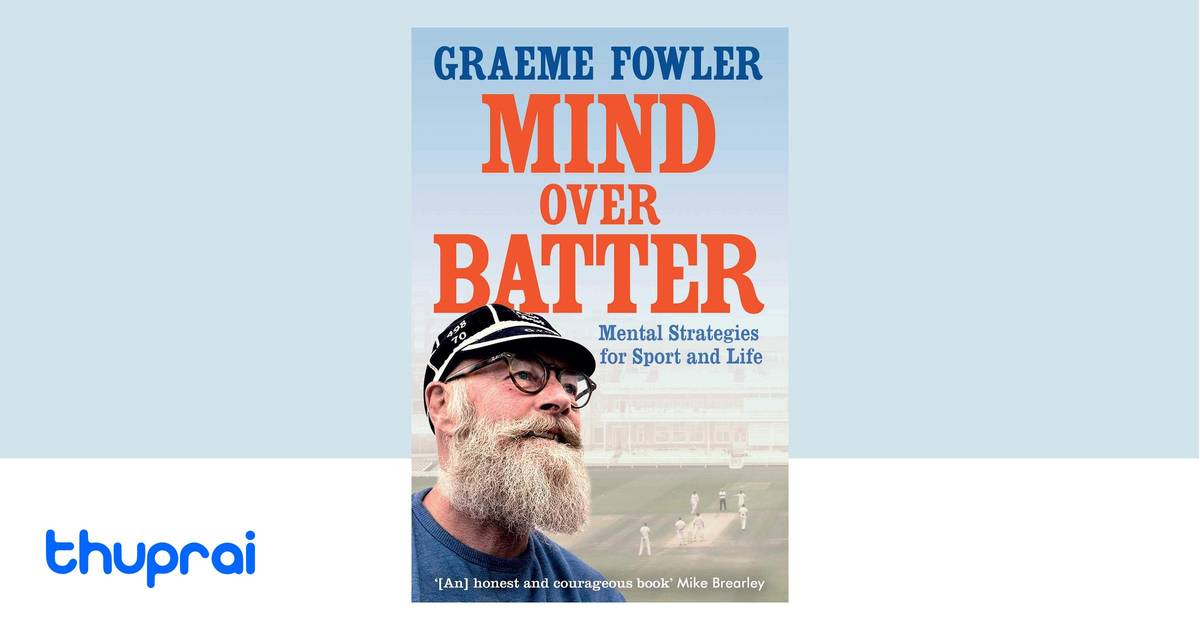 Mind Over Batter by Graeme Fowler - Buy in Nepal | Thuprai