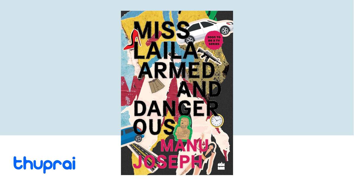 Buy MISS LAILA, ARMED AND DANGEROUS. in Nepal | Thuprai