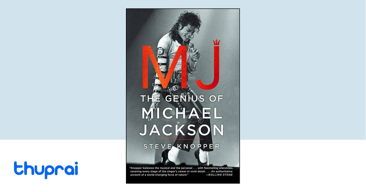 MJ: The Genius of Michael Jackson by Steve Knopper - Buy in Nepal | Thuprai