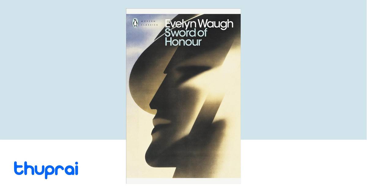 Modern Classics Sword of Honour by Evelyn Waugh - Buy in Nepal | Thuprai
