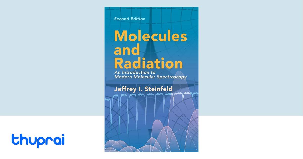 Buy Molecules and Radiation: An Introduction to Modern Molecular ...