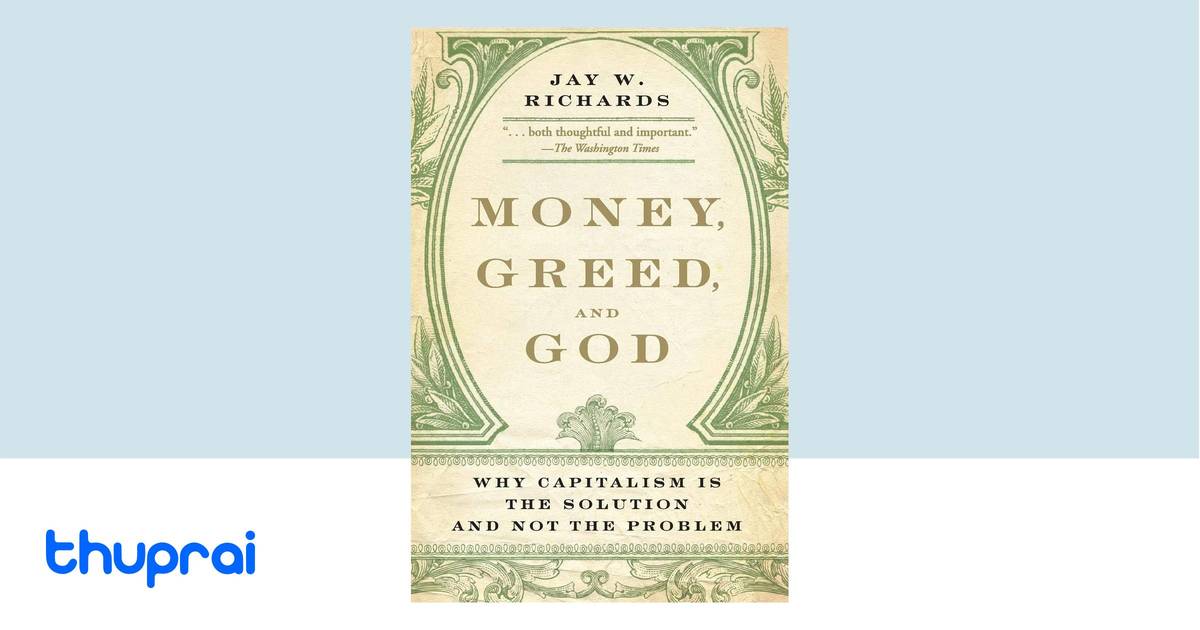 Buy Money, Greed, and God in Nepal | Thuprai