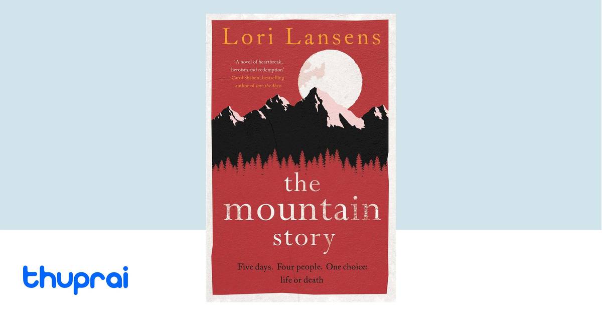 Mountain Story EXPORT by Lori Lansens - Buy in Nepal | Thuprai