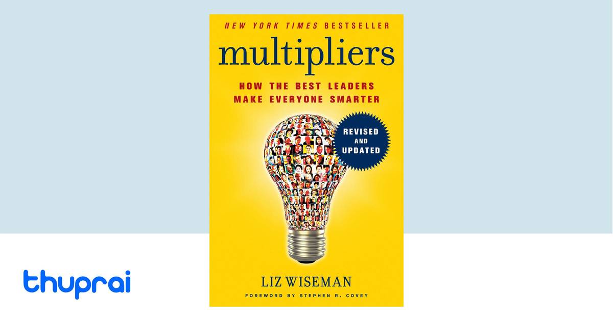 Buy Multipliers, Revised and Updated: How the Best Leaders Make ...