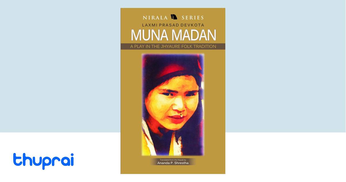 Muna Madan by Laxmi Prasad Devkota - Buy in Nepal | Thuprai