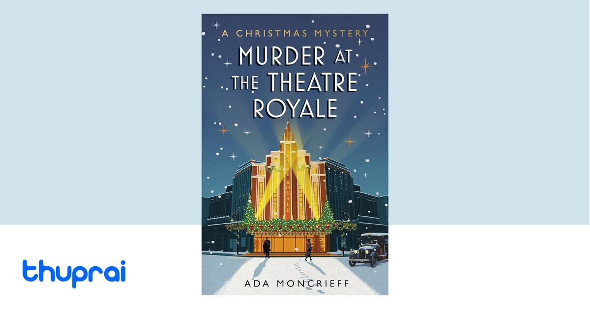 Murder at the Theatre Royale by Ada Moncrieff - Buy in Nepal | Thuprai