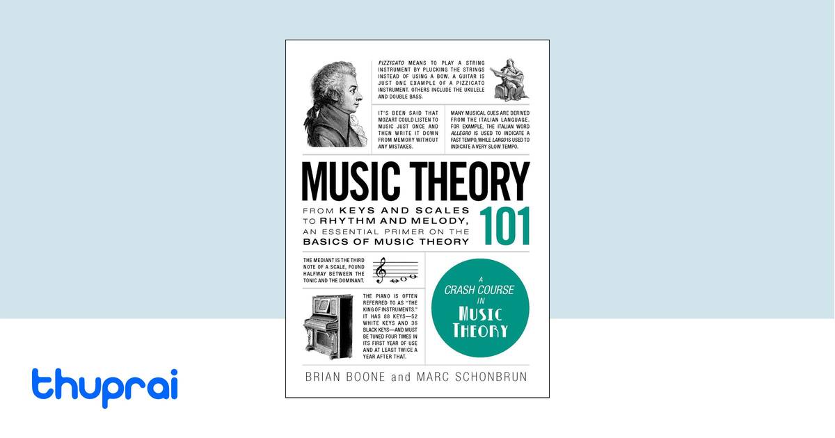 Buy Music Theory 101: From keys and scales to rhythm and melody, an ...