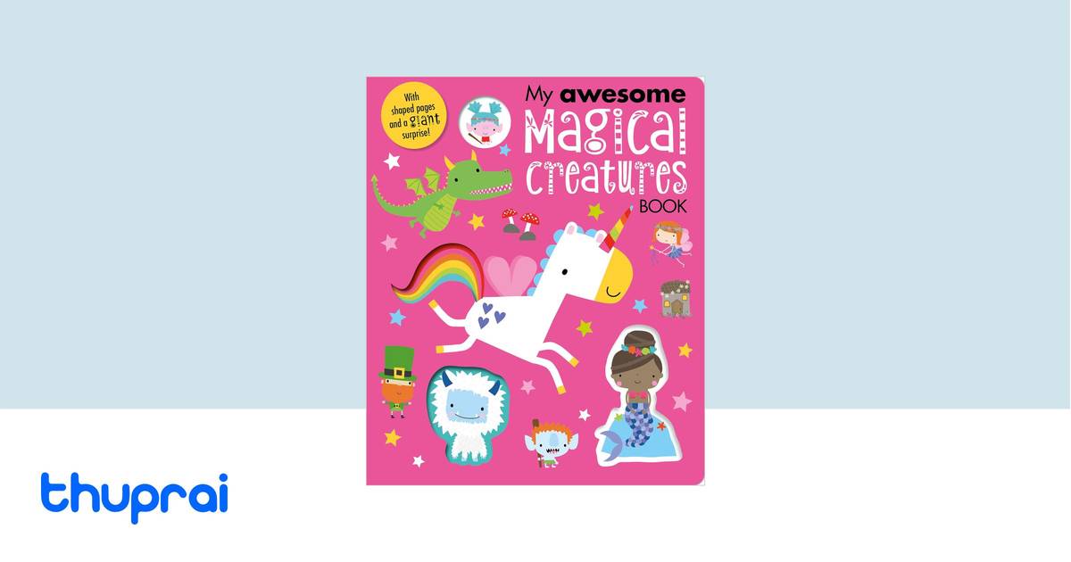 My Awesome Magical Creatures Book by Christie Hainsby - Buy in Nepal ...