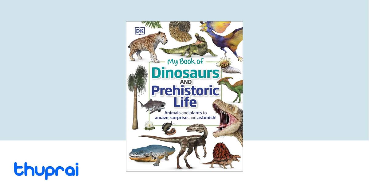 Buy My Book of Dinosaurs and Prehistoric Life in Nepal | Thuprai