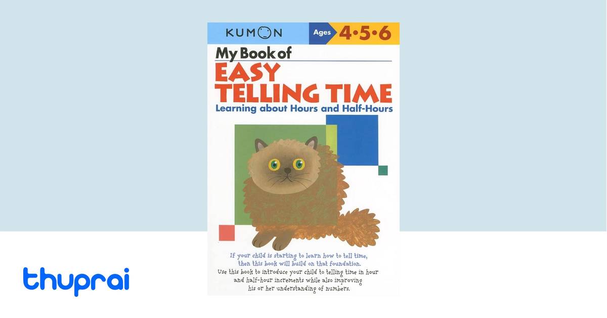My Book of Easy Telling Time by Kumon - Buy in Nepal | Thuprai