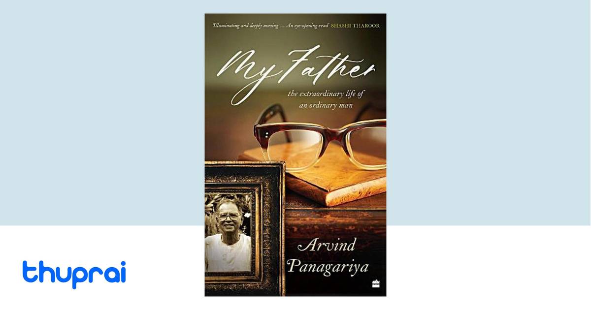 My Father by Arvind Panagariya - Buy in Nepal | Thuprai