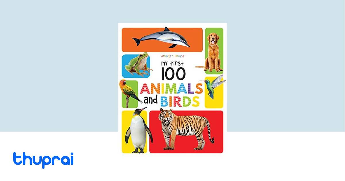 My First 100 Animals and Birds by Wonder House Books - Buy in Nepal ...
