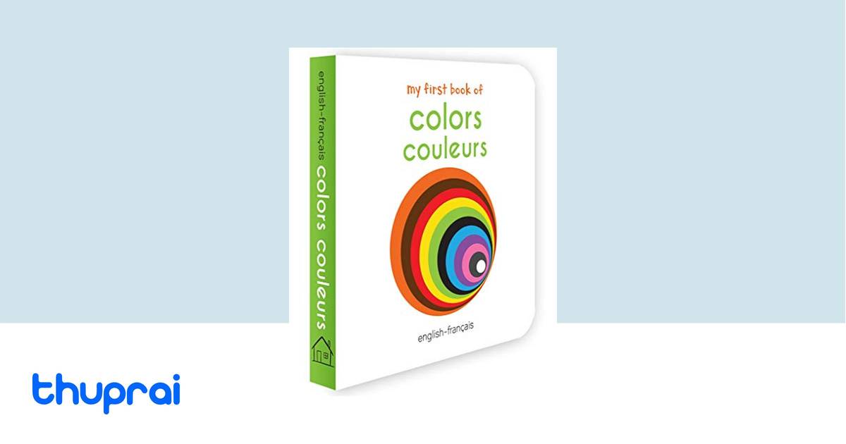 Buy My First Book of Colors (English - Francais) in Nepal | Thuprai
