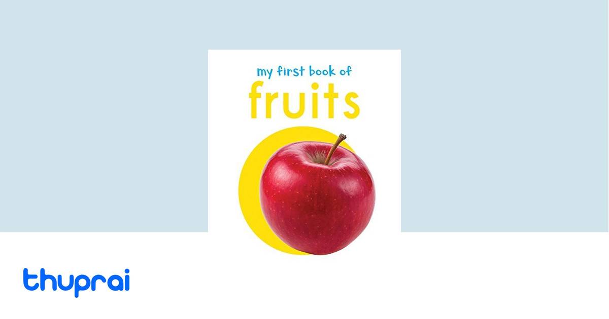 My First Book of Fruits by Wonder House Books - Buy in Nepal | Thuprai