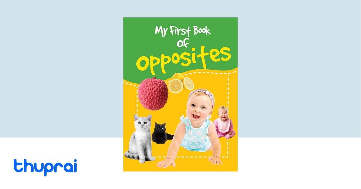 Buy My First Book of Opposites in Nepal | Thuprai