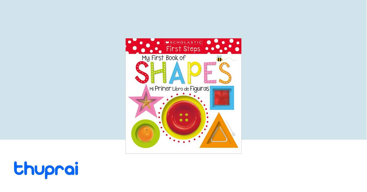 My First Book of Shapes / Mi primer libro de figuras: Scholastic Early ...