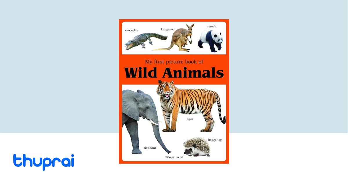 Buy My First Book of Wild Animals in Nepal | Thuprai