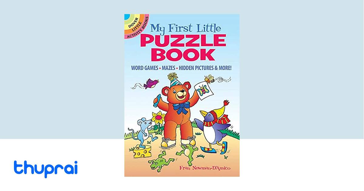 My First Little Puzzle Book: Word Games, Mazes, Hidden Pictures & More ...