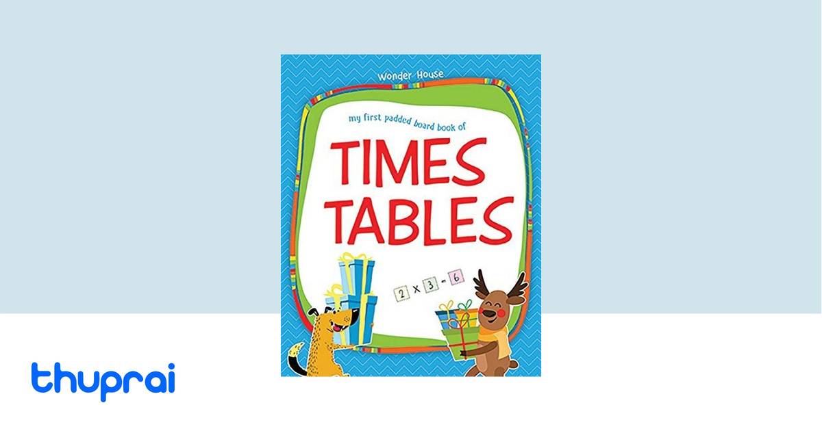 Buy My First Padded Board Books of Times Table: Multiplication Tables ...