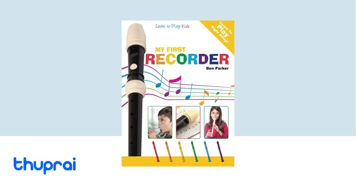 Buy My First Recorder - Learn to Play in Nepal | Thuprai