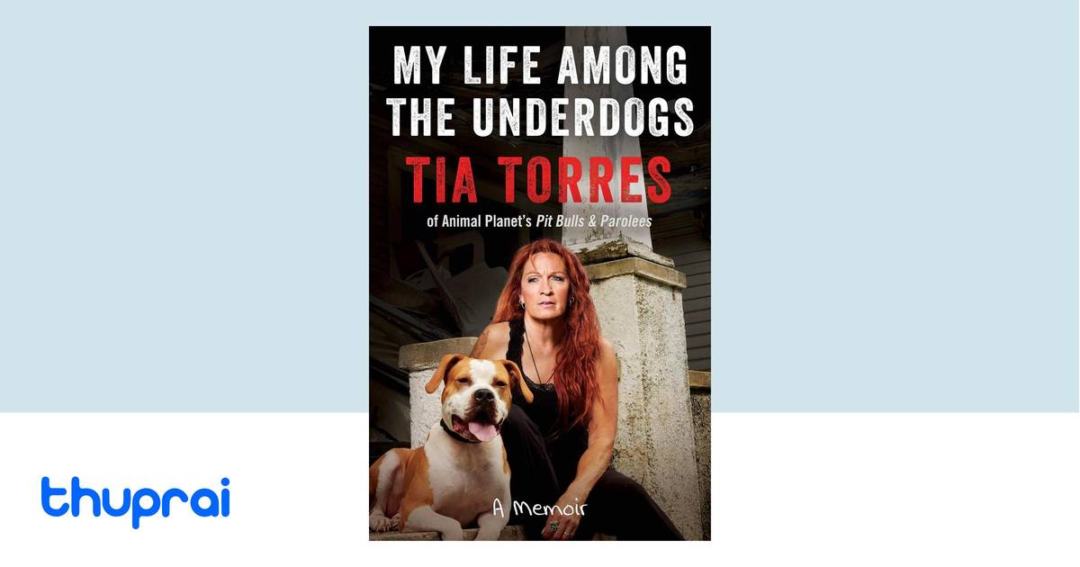 My Life Among the Underdogs by Tia Torres - Buy in Nepal | Thuprai