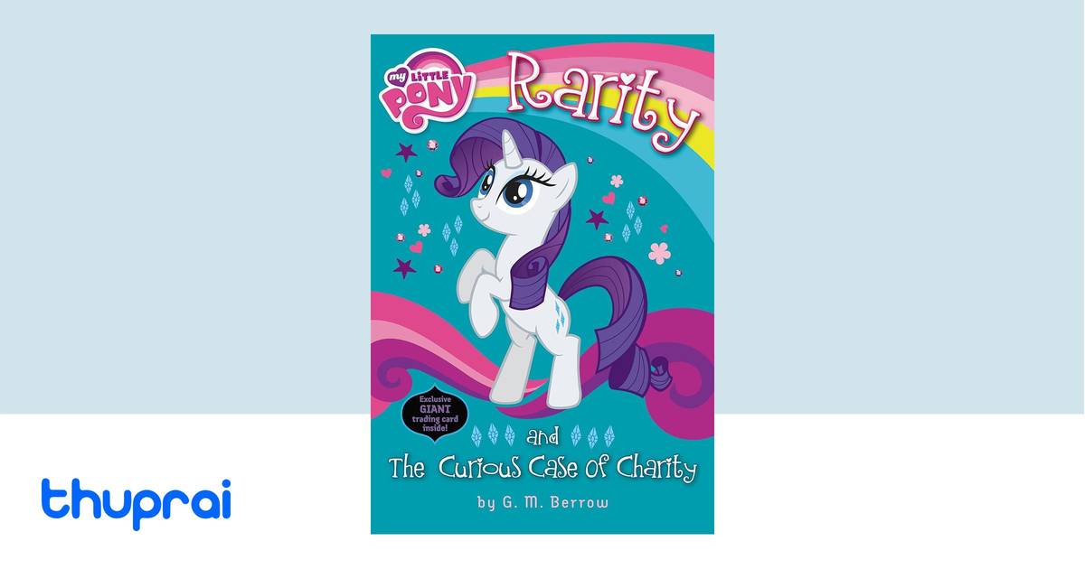 Buy My Little Pony: Rarity and the Curious Case of Charity in Nepal ...
