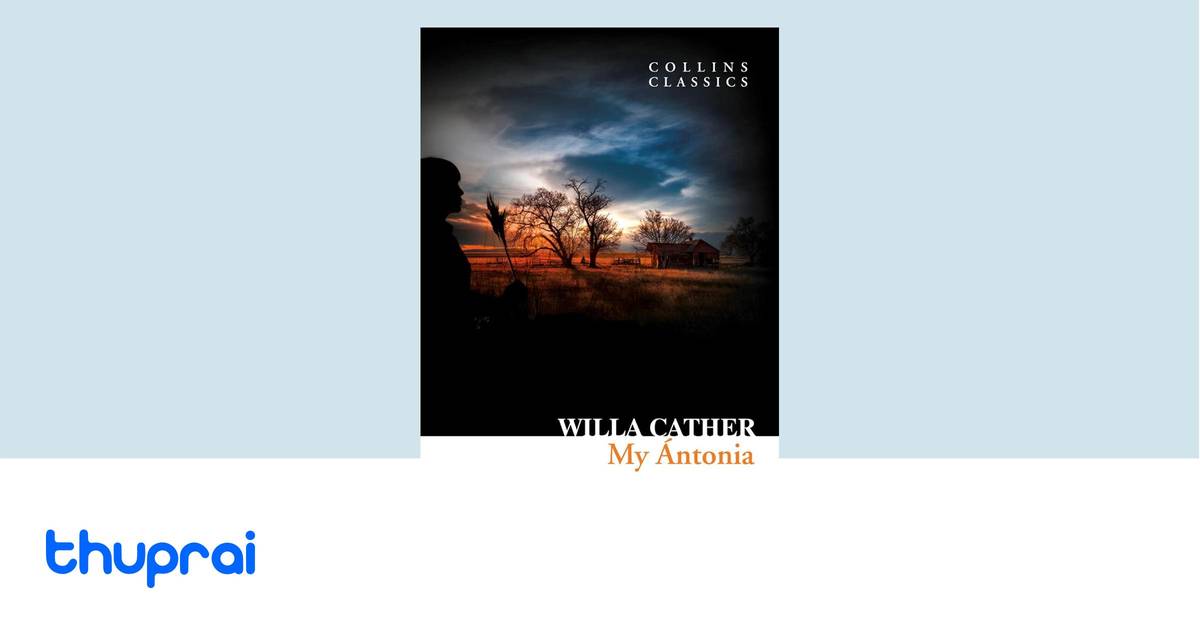 Buy My Ántonia (Collins Classics) in Nepal | Thuprai