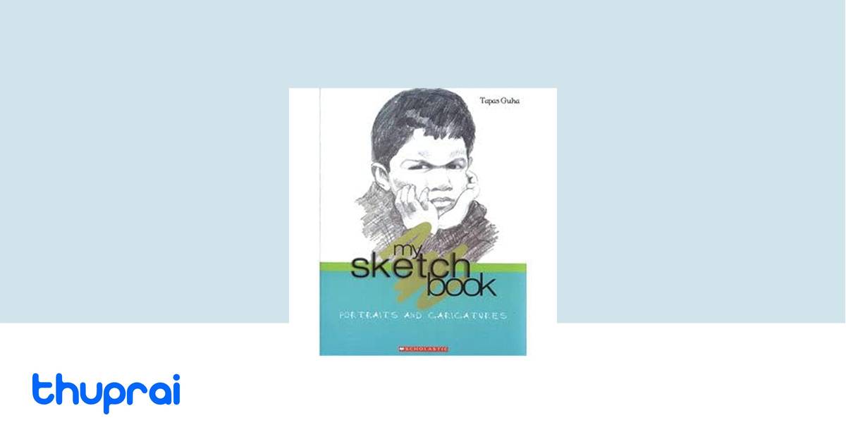 Buy My Sketch Book: Portraits And Caricatures in Nepal | Thuprai