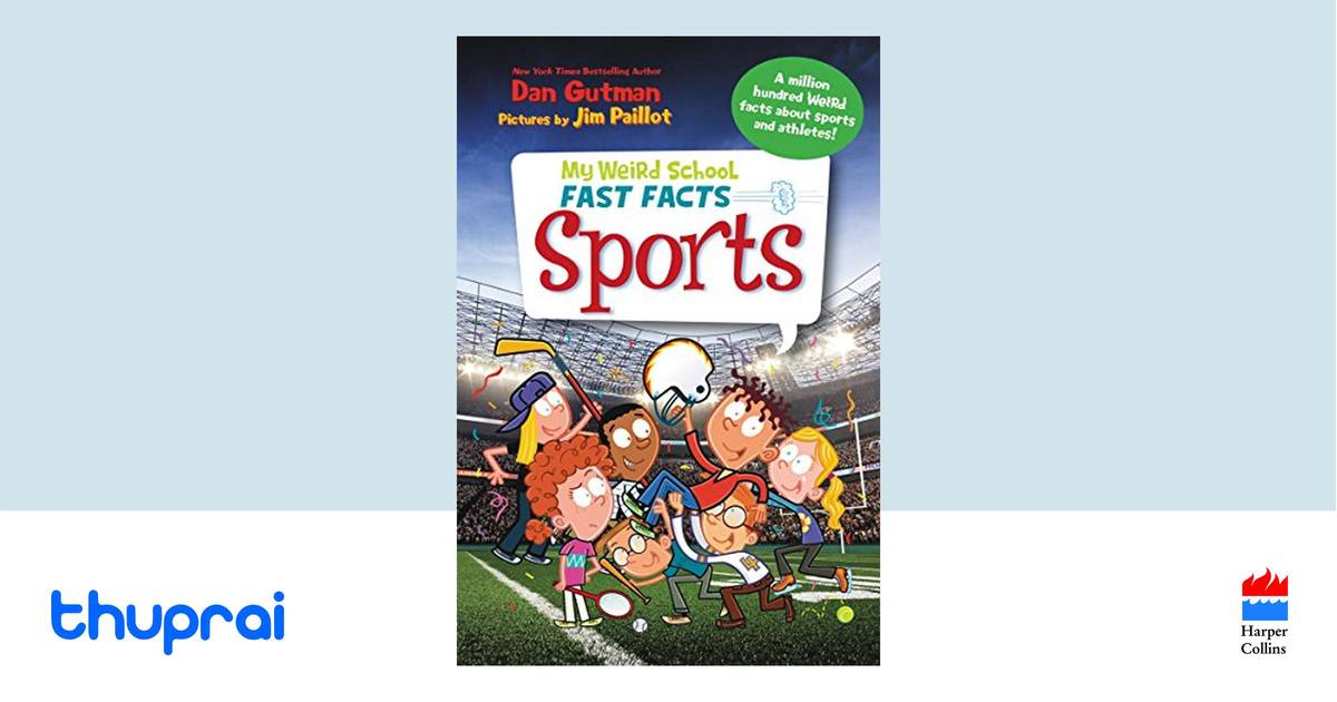 My Weird School Fast Facts: Sports by Dan Gutman - Buy in Nepal | Thuprai