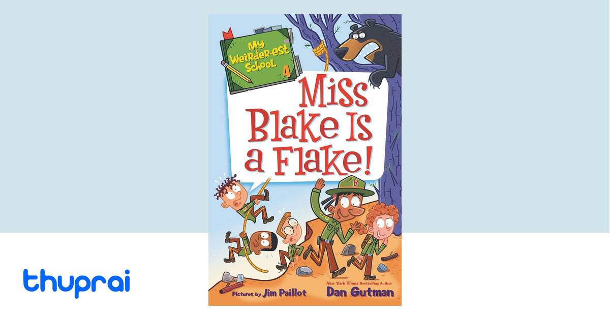 Buy My Weirder-Est School #4: Miss Blake Is a Flake! in Nepal | Thuprai