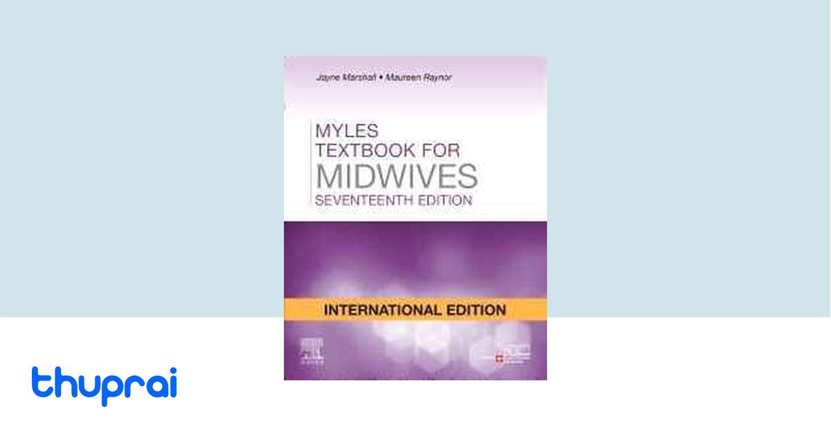 Myles Textbook for Midwives by Maureen Raynor, Jayne Marshall - Buy in ...