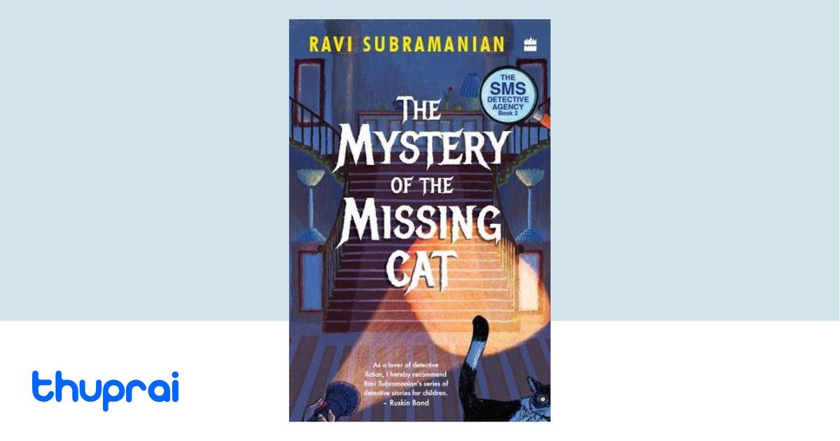 Buy Mystery Of The Missing Cat (SMS Detective Agency Book 2) in Nepal ...