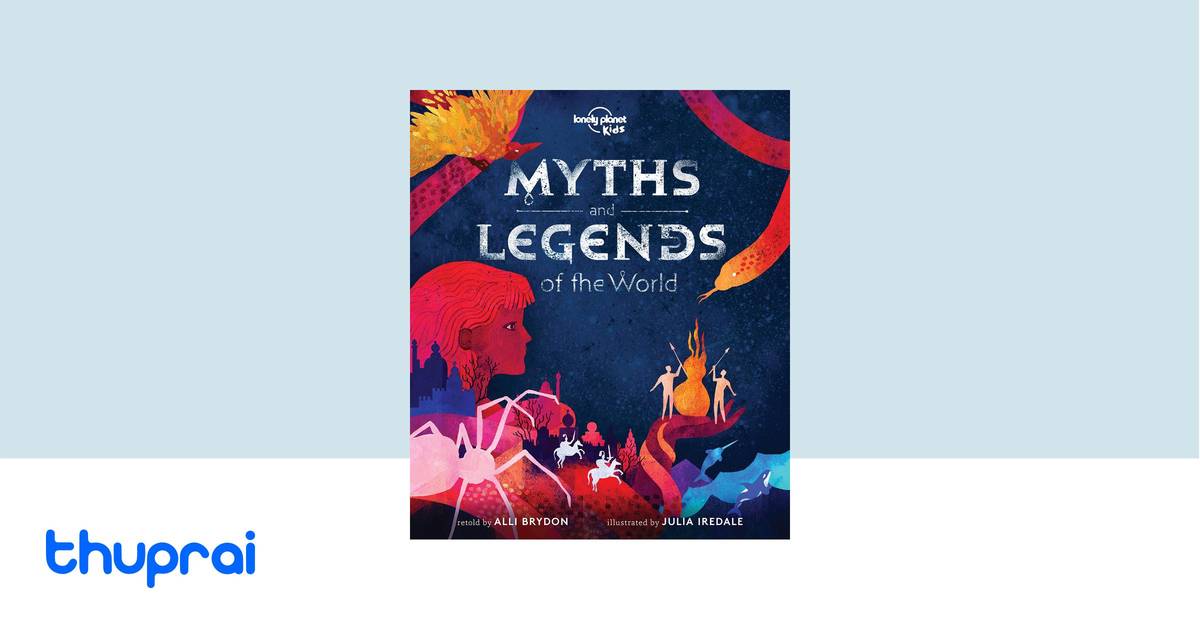 Buy Myths and Legends of the World 1ed -anglais- (Lonely Planet Kids ...